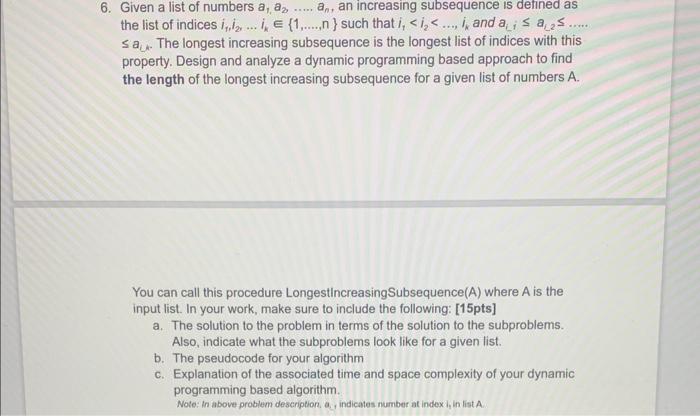Solved 6. Given a list of numbers a1,a2……an, an increasing | Chegg.com