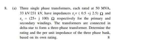 Solved (a) Three single phase transformers, each rated at 50 | Chegg.com