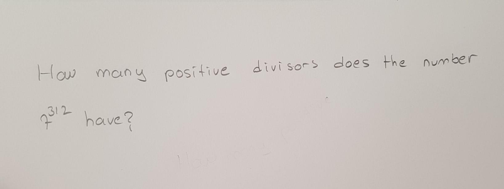 Solved divisors does the number How many positive 2312 have? | Chegg.com