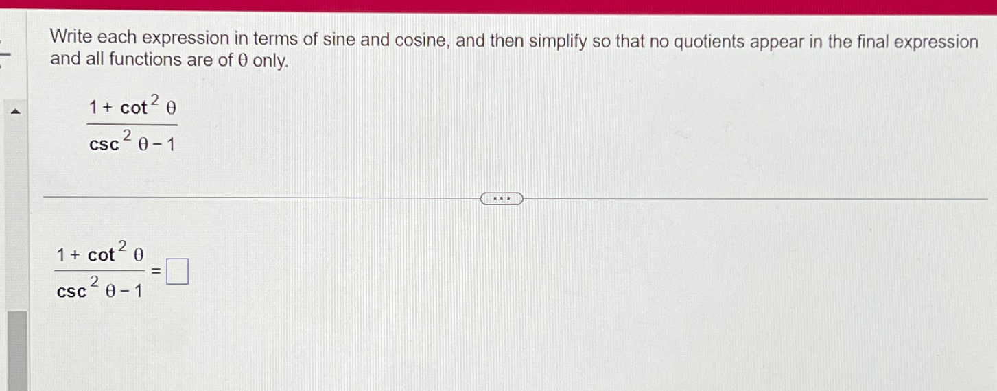 Solved Write each expression in terms of sine and cosine, | Chegg.com