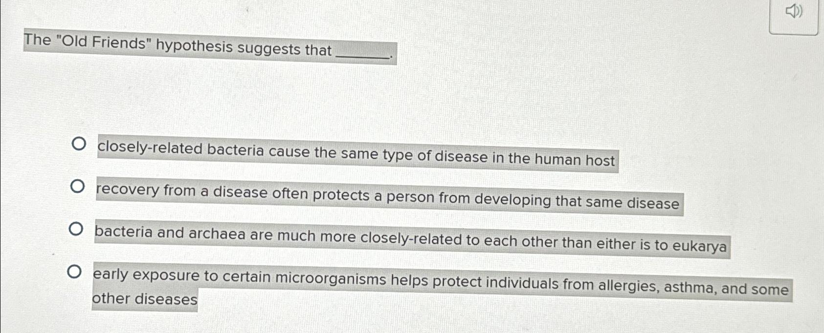 Solved The "Old Friends" hypothesis suggests | Chegg.com