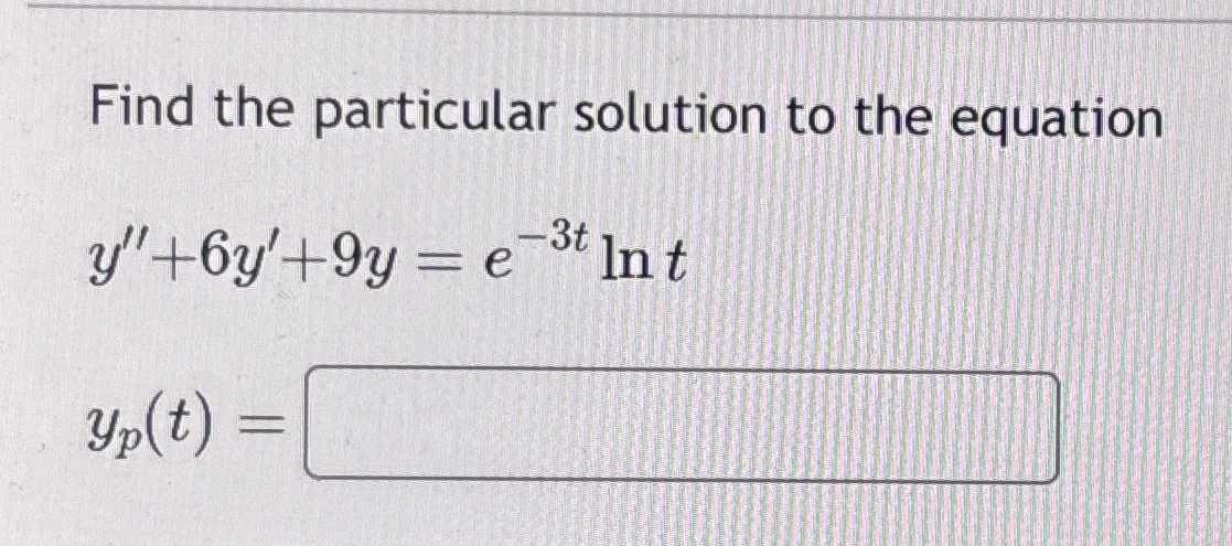 Solved Find the particular solution to the | Chegg.com