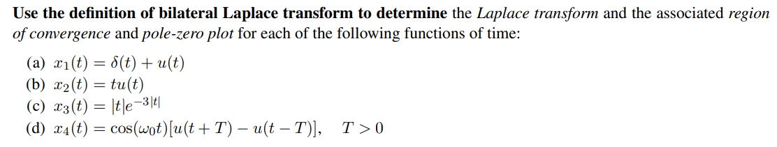 Solved Use the definition of bilateral Laplace transform to | Chegg.com