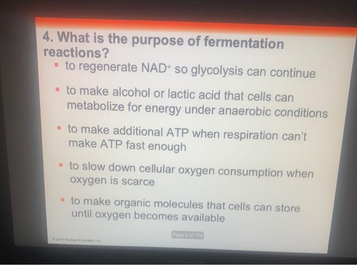 Solved 4. What is the purpose of fermentation reactions? to | Chegg.com