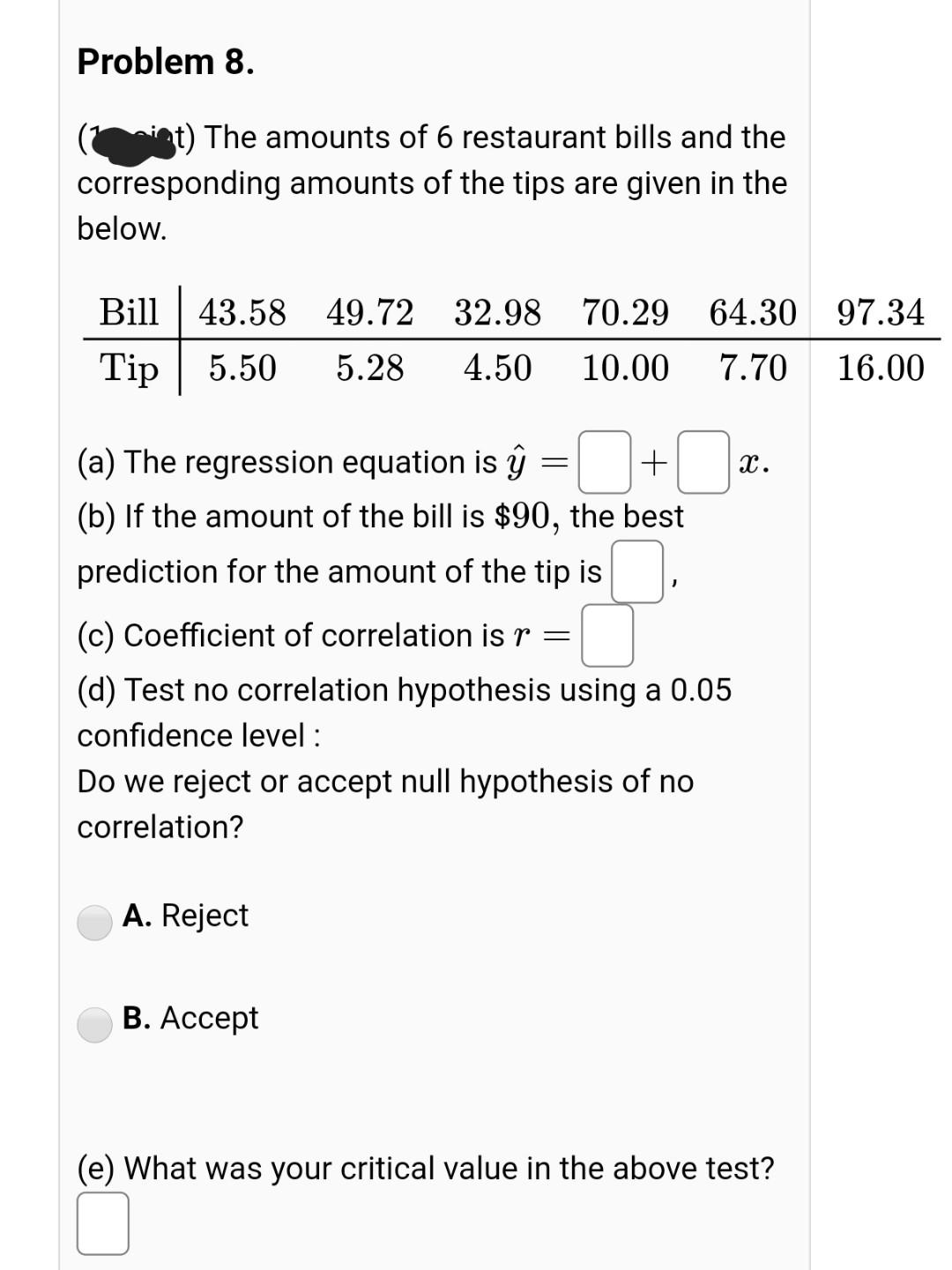 Solved Problem 8. at) The amounts of 6 restaurant bills and | Chegg.com
