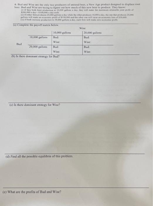 Solved 6. Bud and Wise are the only two producers of aniseed | Chegg.com