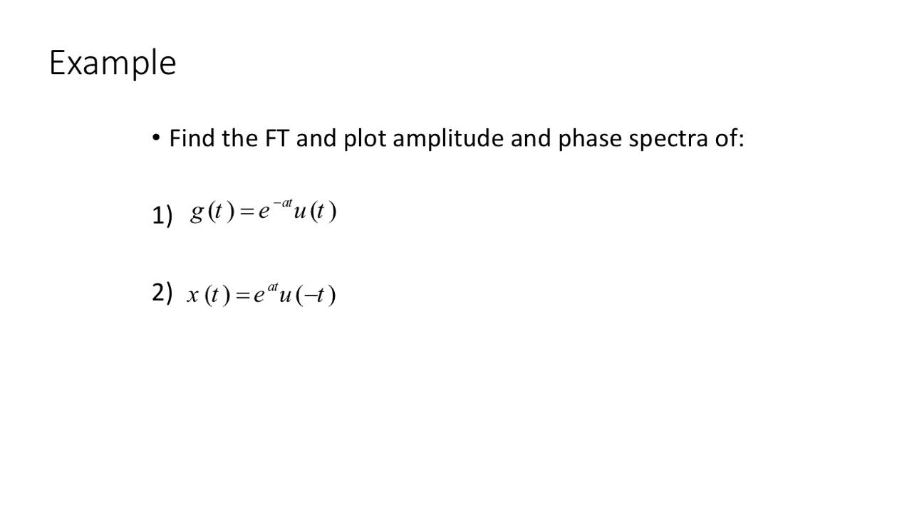 Solved ExampleFind the FT and plot amplitude and phase | Chegg.com