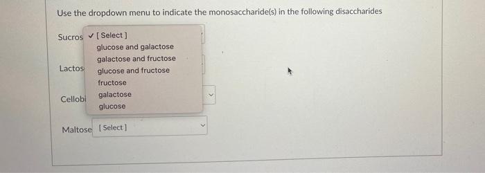 Solved Use The Dropdown Menu To Indicate Which Dissacharides 2337