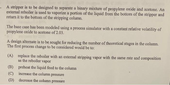 Solved A stripper is to be designed to separate a binary | Chegg.com