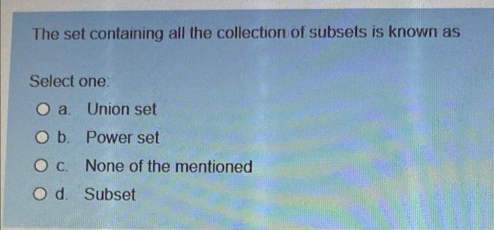 Solved The set containing all the collection of subsets is | Chegg.com