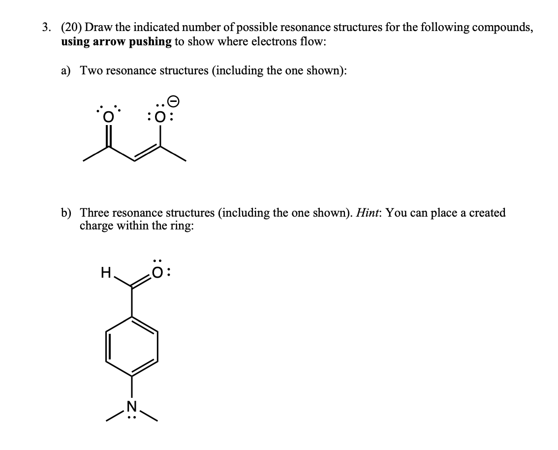 Solved (20) ﻿Draw the indicated number of possible resonance | Chegg.com
