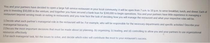 Solved You and your partners have decided to open a large | Chegg.com