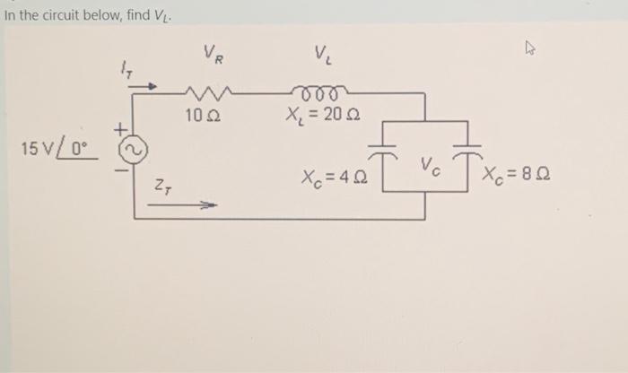 Solved In the circuit below, find VL. | Chegg.com