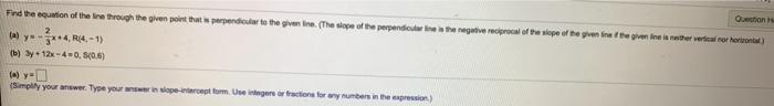 Solved Question Find the equation of the retrough the given | Chegg.com