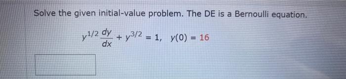 Solved Solve the given initial-value problem. The DE is a | Chegg.com