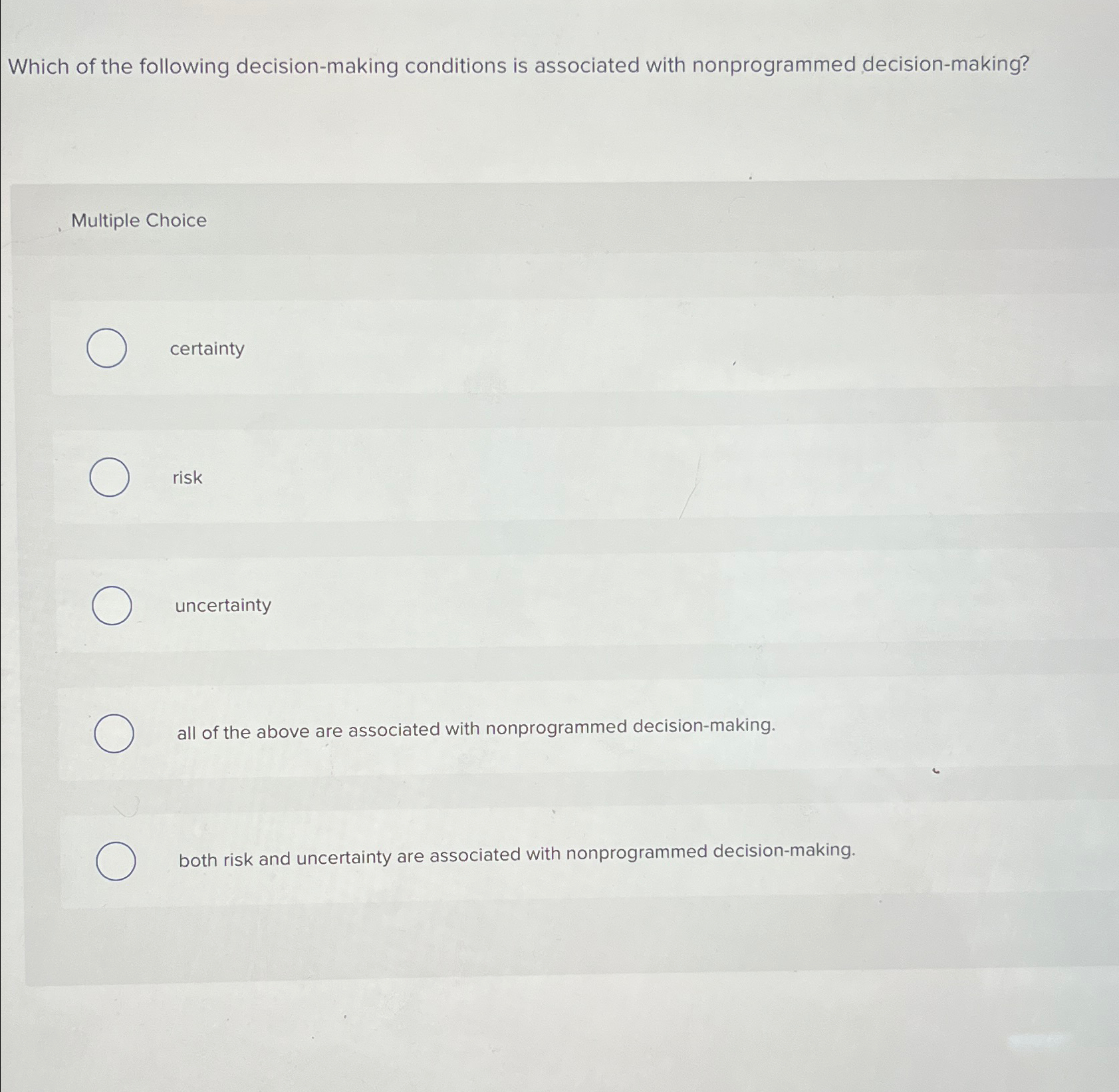 Solved Which of the following decision-making conditions is | Chegg.com
