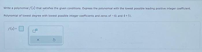 Solved Write a polynomial f(x) that satisfies the given | Chegg.com