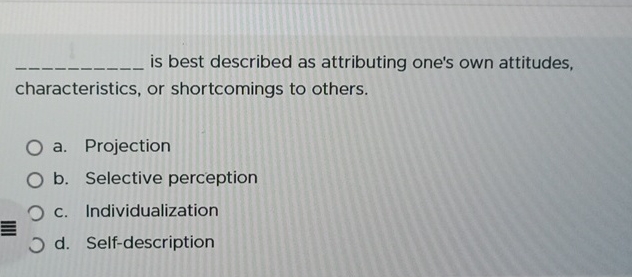 Solved is best described as attributing one's own | Chegg.com | Chegg.com