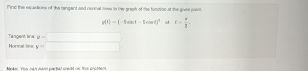 Solved Find the equations of the tangent and normal lines to | Chegg.com