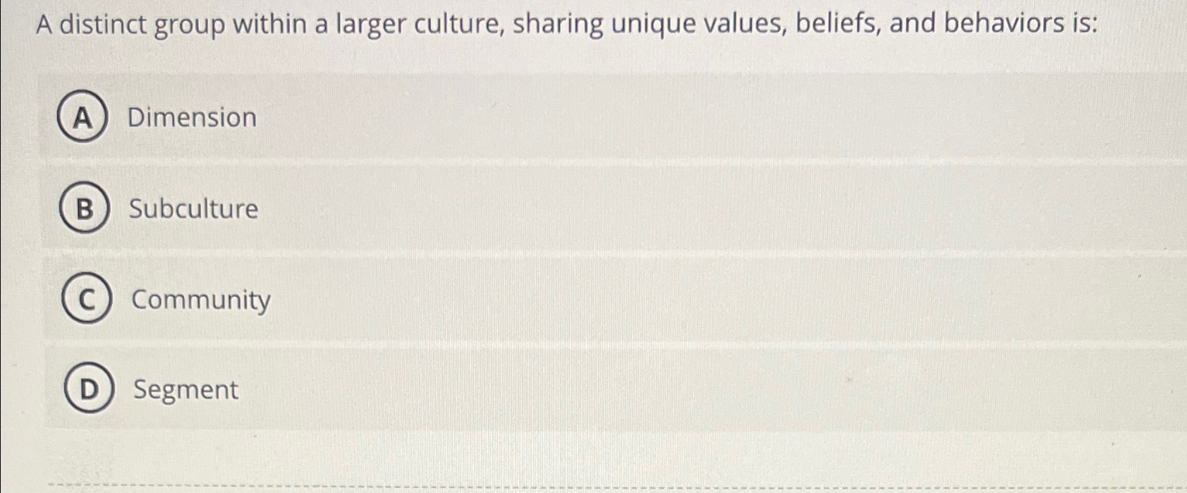 Solved A distinct group within a larger culture, sharing | Chegg.com