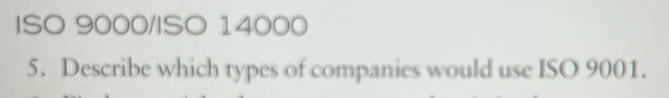 Solved ISO 9000/ISO 140005. ﻿Describe which types of | Chegg.com