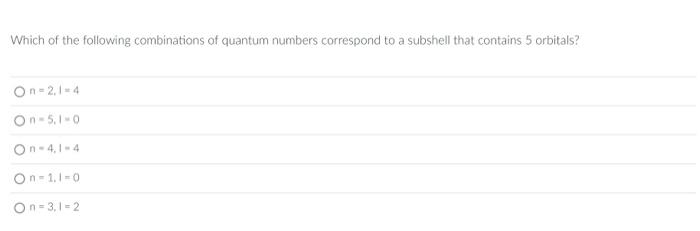 Solved Which of the following combinations of quantum | Chegg.com