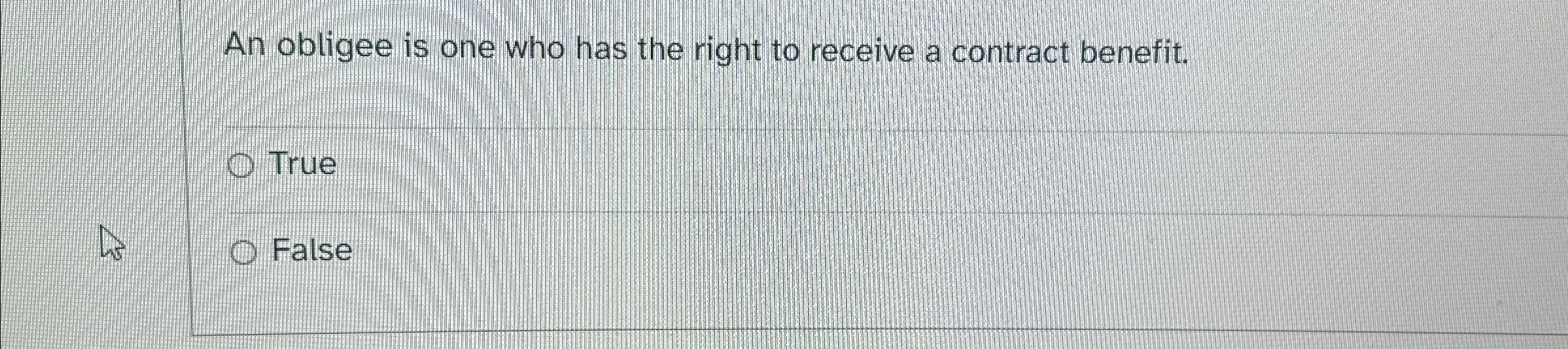 Solved An obligee is one who has the right to receive a | Chegg.com