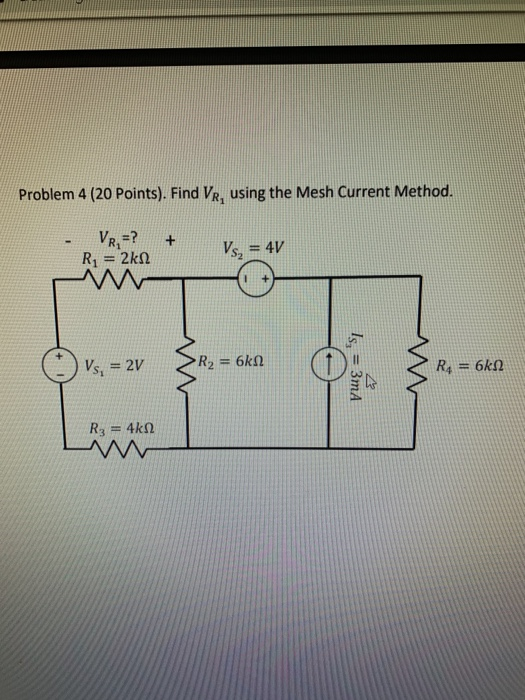 Solved Problem 4 (20 Points). Find VR, using the Mesh | Chegg.com