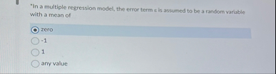 Solved *In a multiple regression model, the error term c is | Chegg.com
