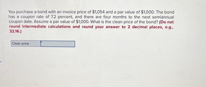 Solved You purchase a bond with an invoice price of $1,054 | Chegg.com