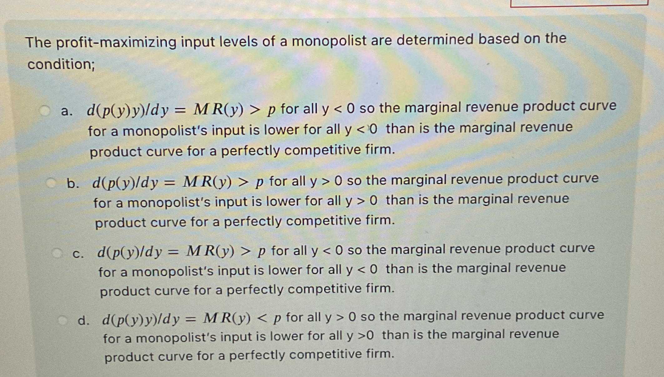 Solved The profit-maximizing input levels of a monopolist | Chegg.com