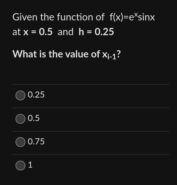 Solved Given the function of f(x)=e*sinx at x = 0.5 and h = | Chegg.com