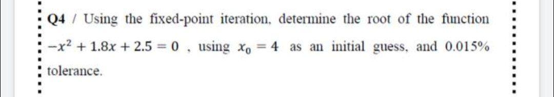 Solved 04 / Using the fixed-point iteration, determine the | Chegg.com
