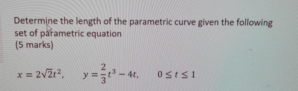 Solved Determine the length of the parametric curve given | Chegg.com