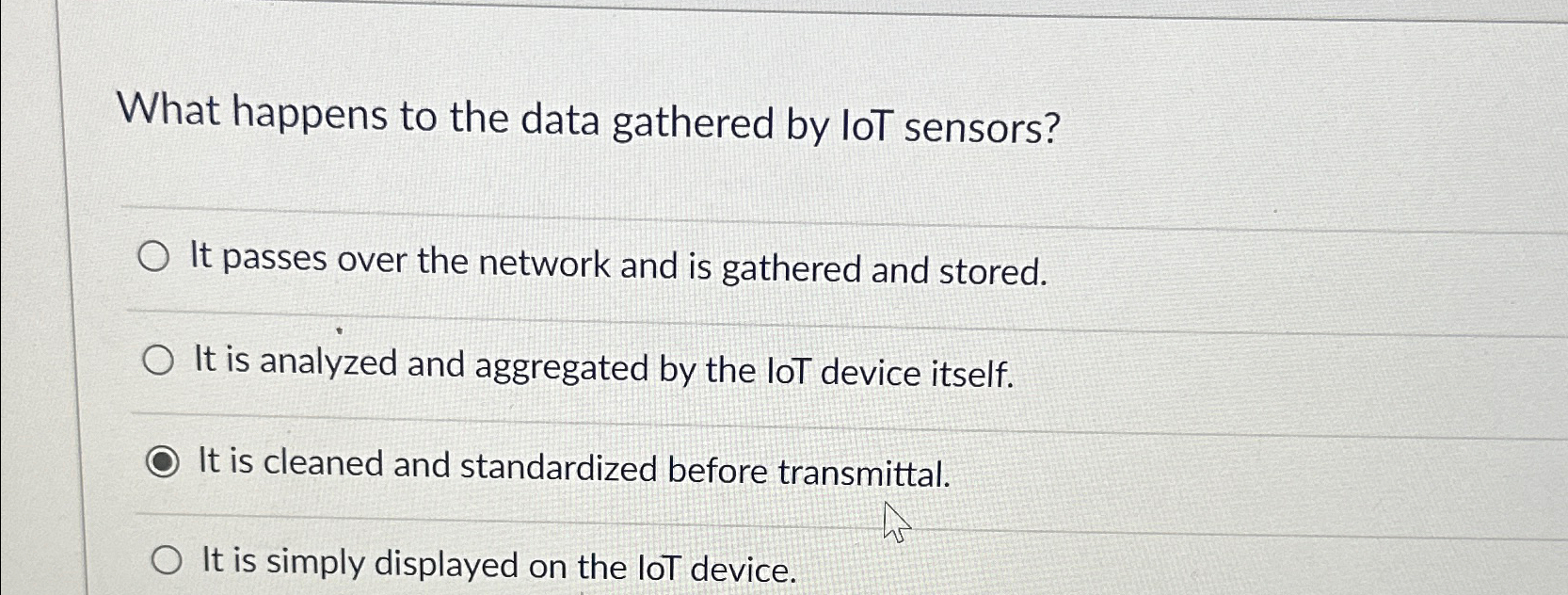 Solved What happens to the data gathered by loT sensors?It | Chegg.com