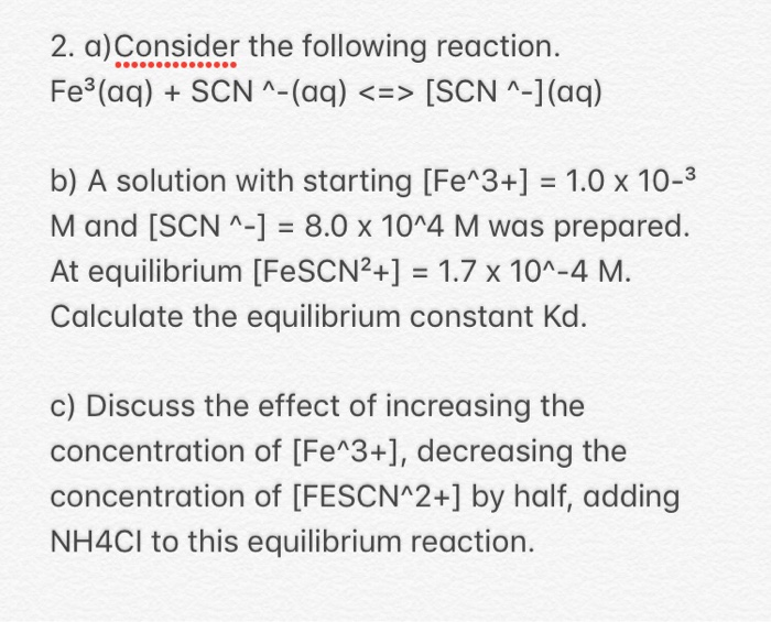 Solved 2. a)Consider the following reaction. Fe3(aq) + SCN | Chegg.com