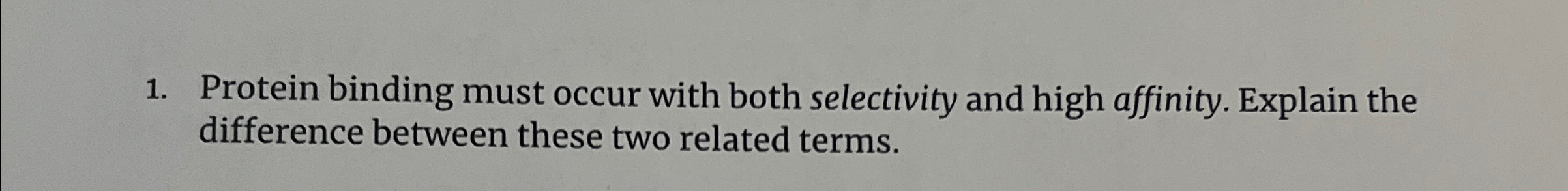 Solved Protein binding must occur with both selectivity and | Chegg.com