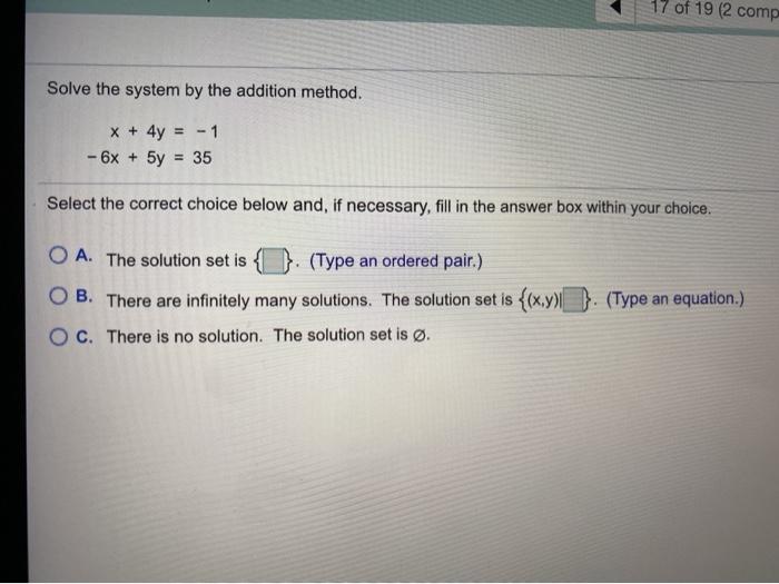 Solved 17 of 19 (2 comp Solve the system by the addition | Chegg.com