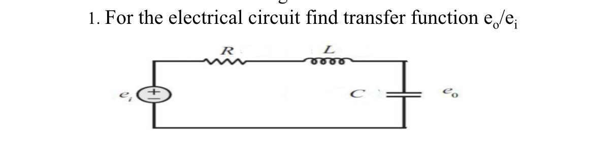 Solved For the electrical circuit find transfer function | Chegg.com