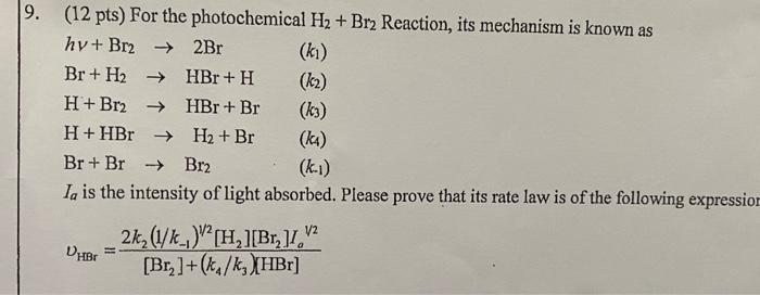 Solved (12 pts) For the photochemical H2+Br2 Reaction, its | Chegg.com