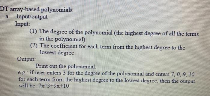 Solved a. DT array-based polynomials Input/output Input: (1) | Chegg.com