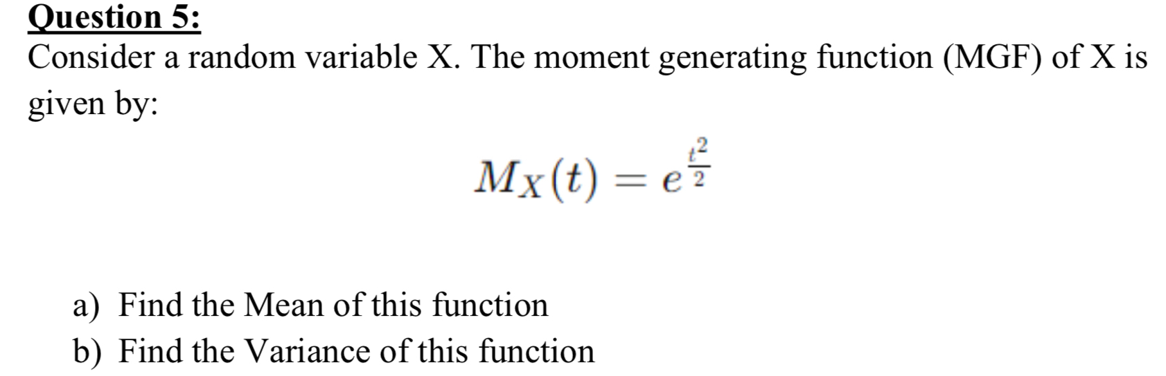 Solved Question 5:Consider a random variable x. ﻿The moment | Chegg.com