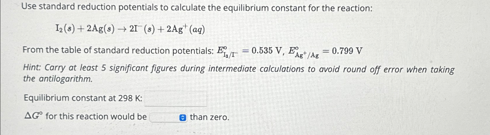 Solved Use standard reduction potentials to calculate the | Chegg.com