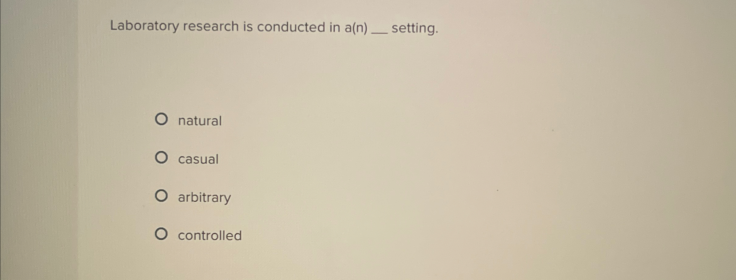 Solved Laboratory research is conducted in a(n) q, | Chegg.com
