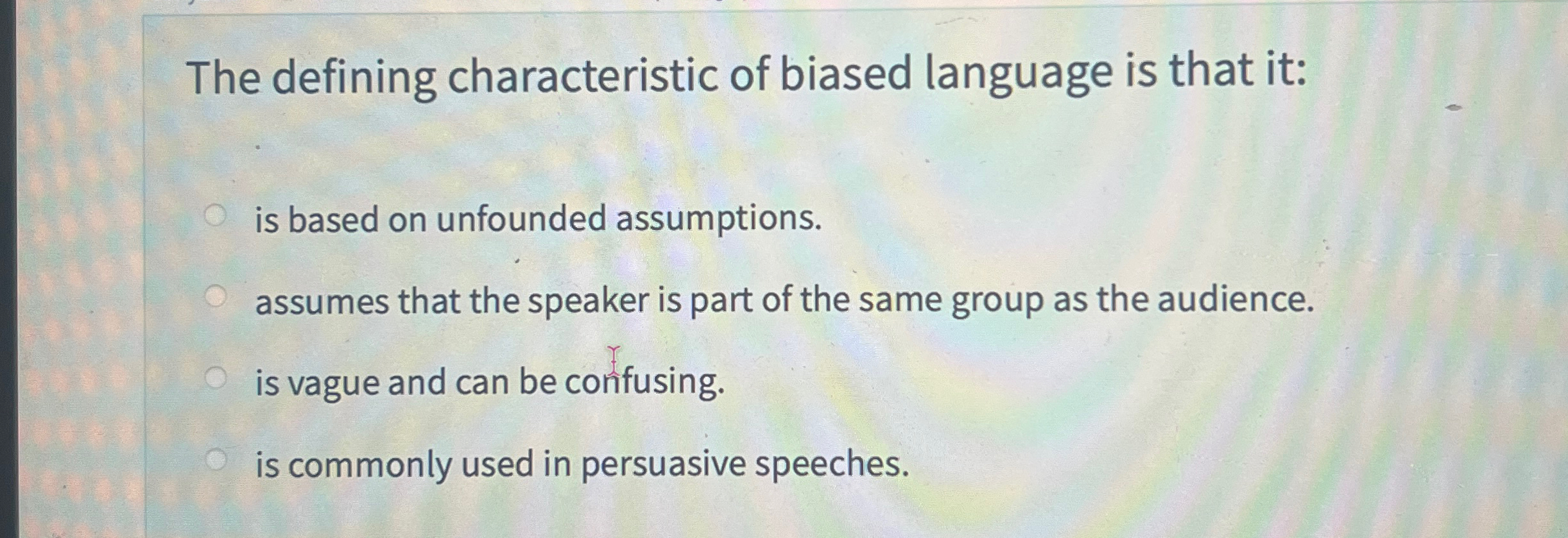 Solved The defining characteristic of biased language is | Chegg.com