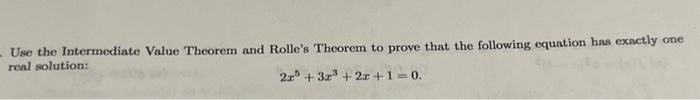 Solved Use the Intermediate Value Theorem and Rolle's | Chegg.com
