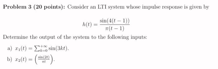 Solved Problem 3 (20 points): Consider an LTI system whose | Chegg.com