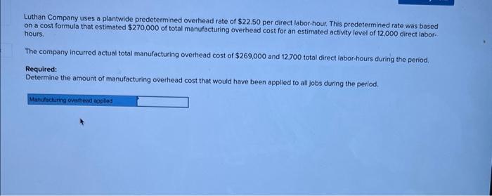 Solved Luthan Company uses a plantwide predetermined | Chegg.com