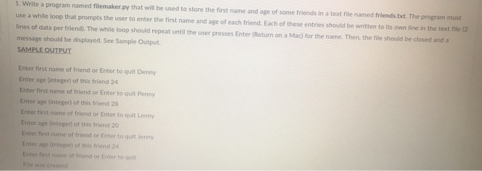 Solved 1. Write a program named filemaker.py that will be | Chegg.com
