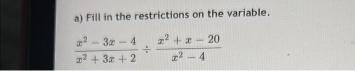 Solved a) Fill in the restrictions on the variable. | Chegg.com
